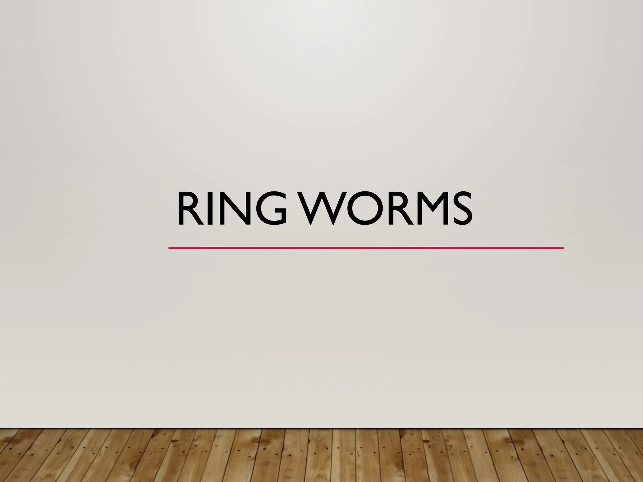 RingWorm Ringworm is a common fungal infection also known as Tinea | PPTX