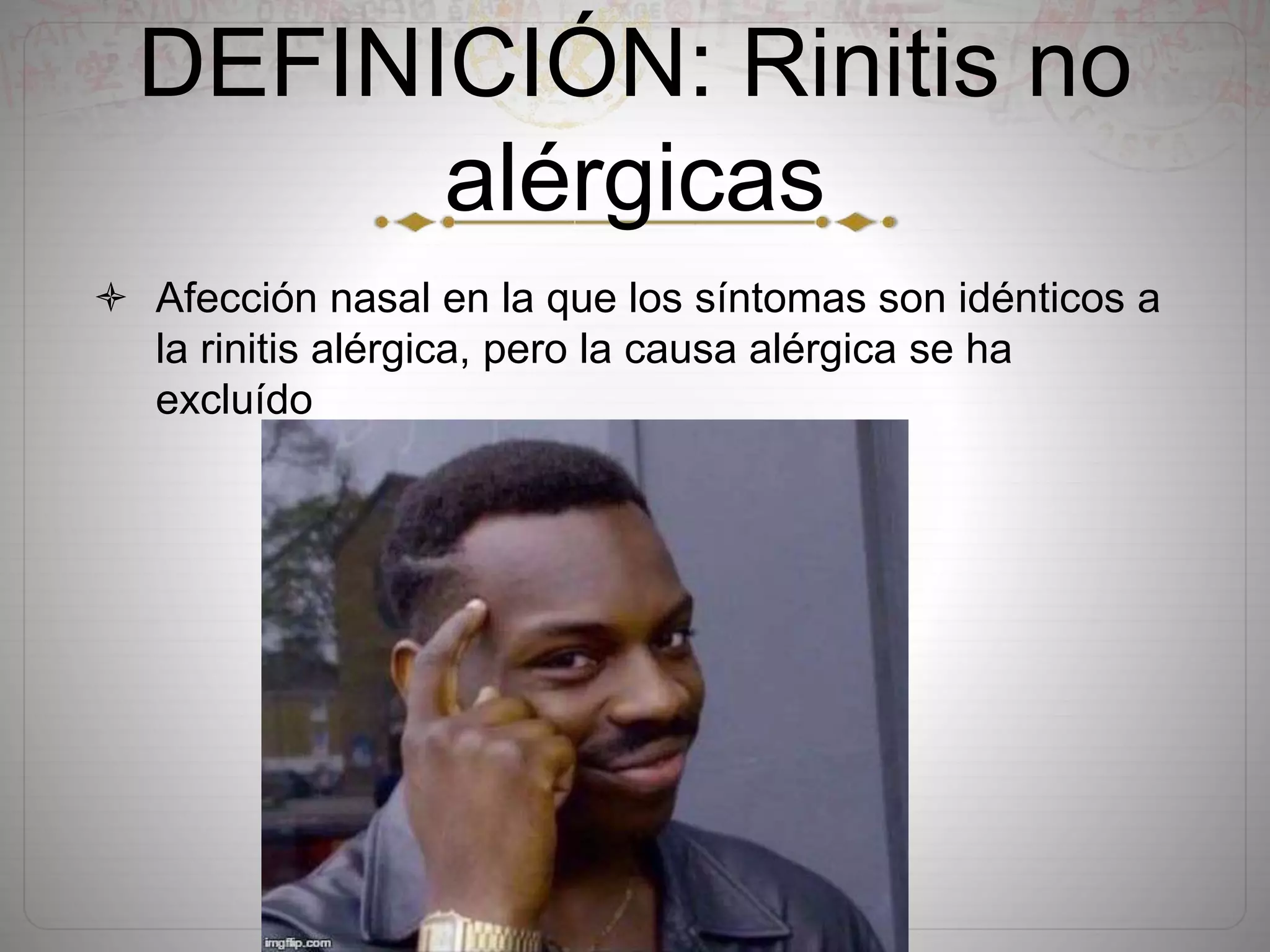 Rinitis no alérgica (NARES), Rinitis Vasomotora, Rinitis Hormonal ...