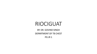 Riociguat | PPTX