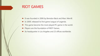Riot games | PPTX
