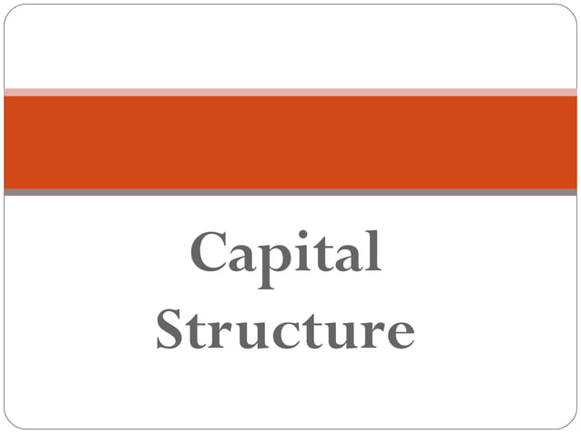 Capital Structure Theories capital-structure-theories