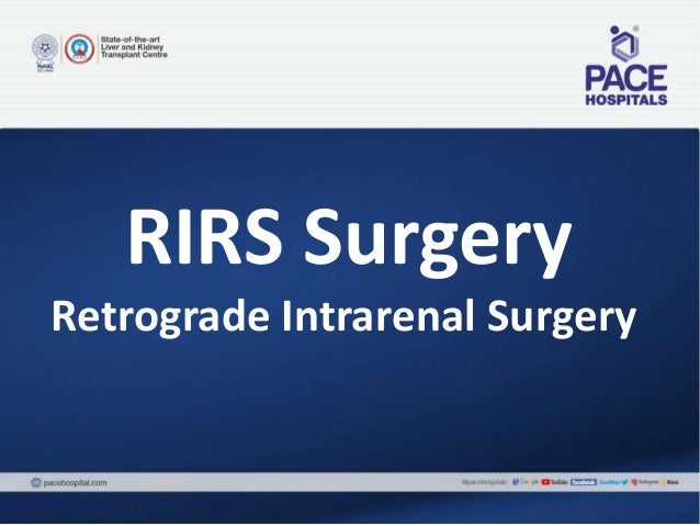 RIRS Surgery - Procedure & Benefits | PDF