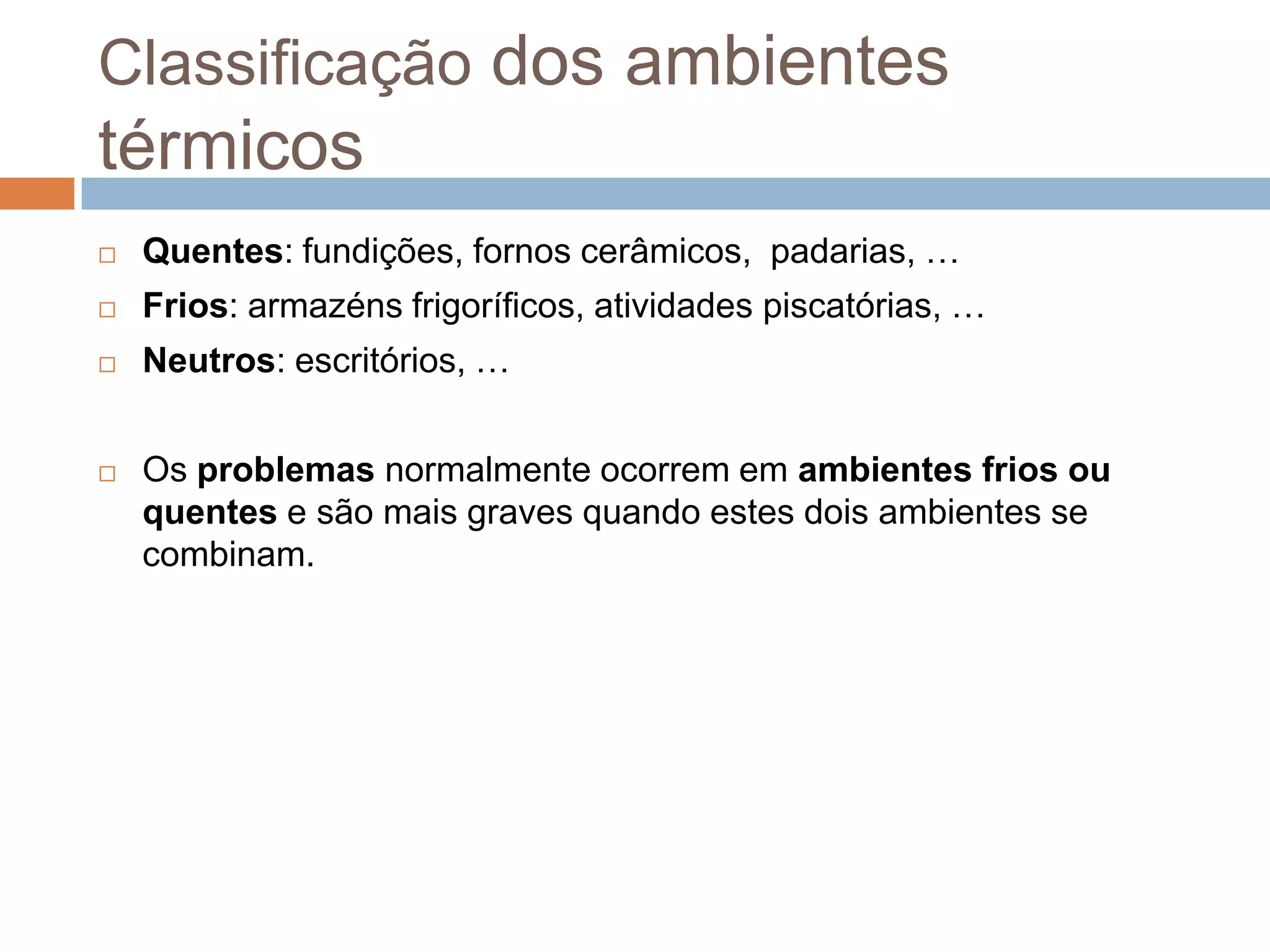 Riscos associados ao ambiente térmico | PPT