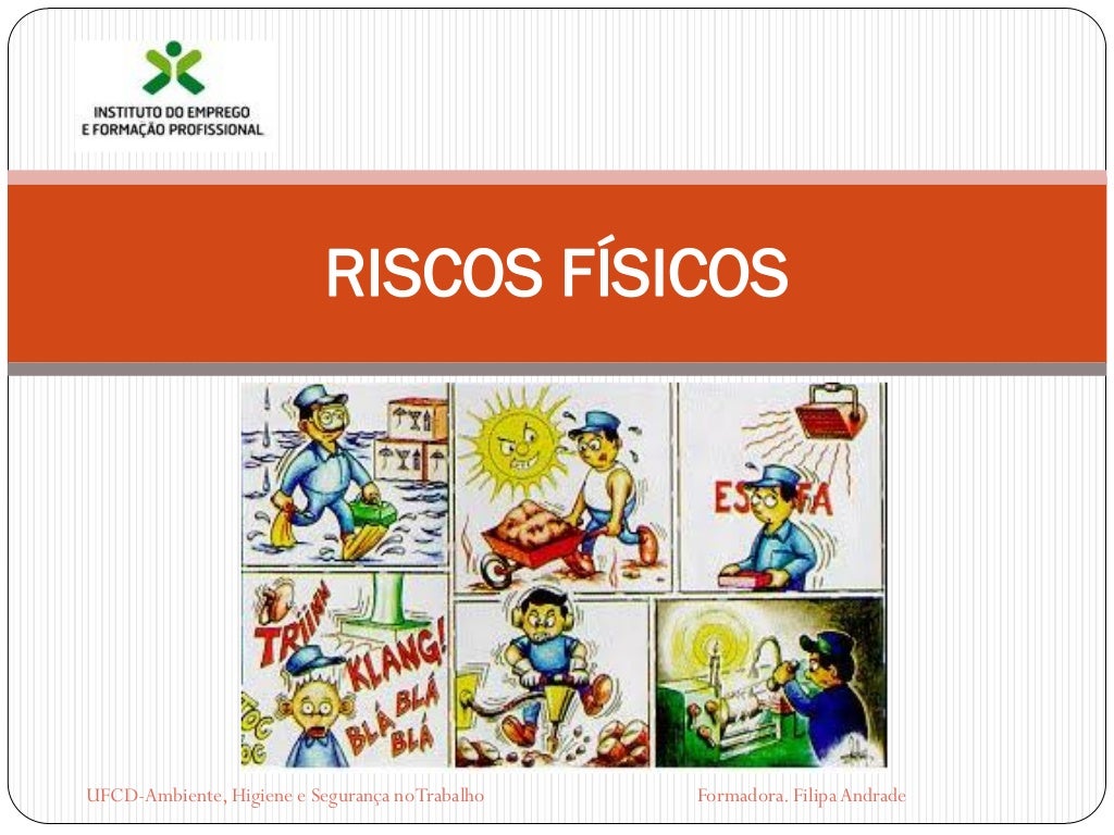 Riscos Fisicos Exemplos Riscos Fisicos Exemplos
