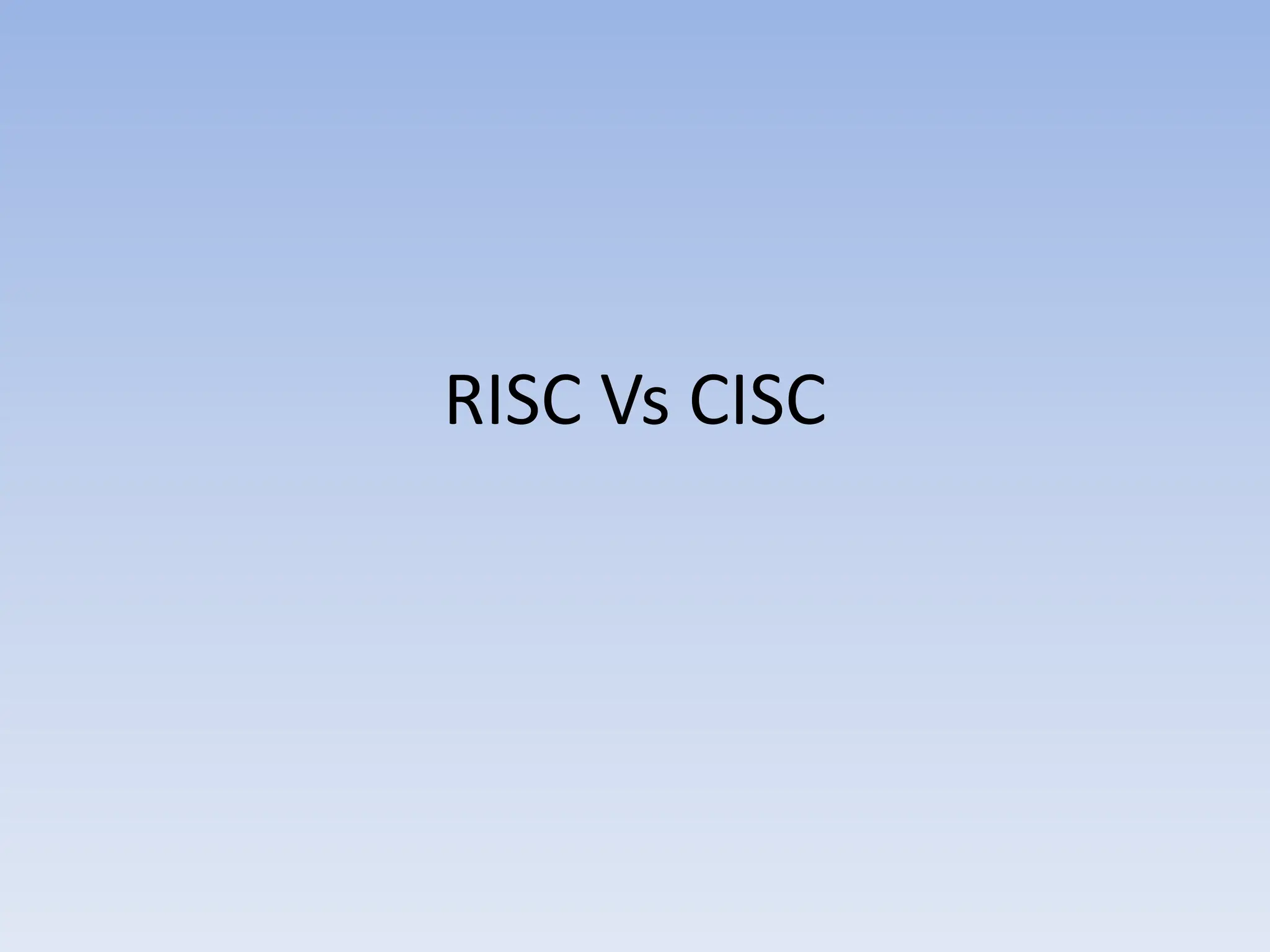 RISC Vs CISC Computer architecture and design | PPT RISC Vs CISC Computer architecture and design | PPT