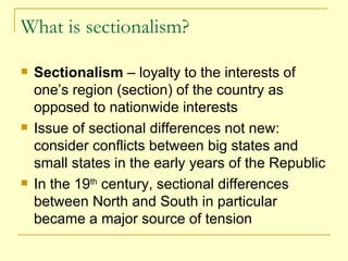 Rise of American Sectionalism | PPT