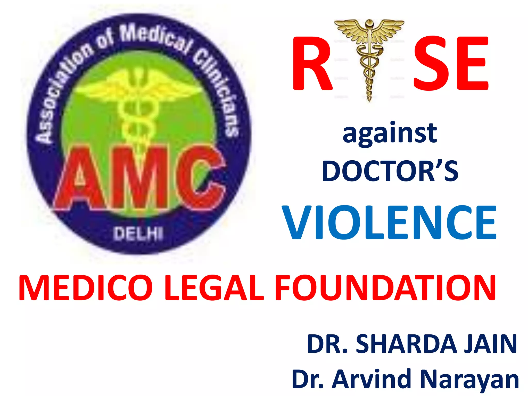RISE against DOCTOR’S VIOLENCE MEDICO LEGAL FOUNDATION DR. SHARDA JAIN ...
