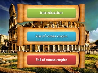 Rise and Fall of Roman Empire | PPTX