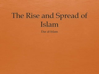 Rise and Spread of Islam | PPTX