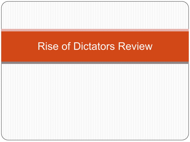 Rise of dictators review | PPTX | Death, Injury, or Military Conflict ...