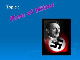 Rise of hitler | PPT
