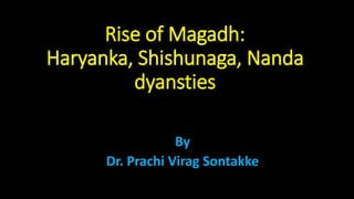 Rise of Magadh under Haryanka, Shishunaga and Nanda dynasties | PDF