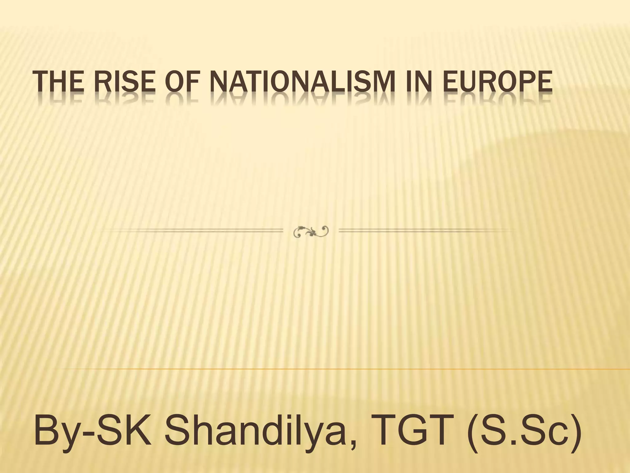 Rise Of Nationalism In Europe Chapter-1 (History) Class-10.pptx