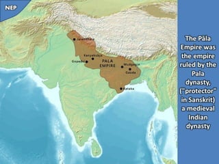 History of Pala Dynasty, Rise of Pal NEP.pptx
