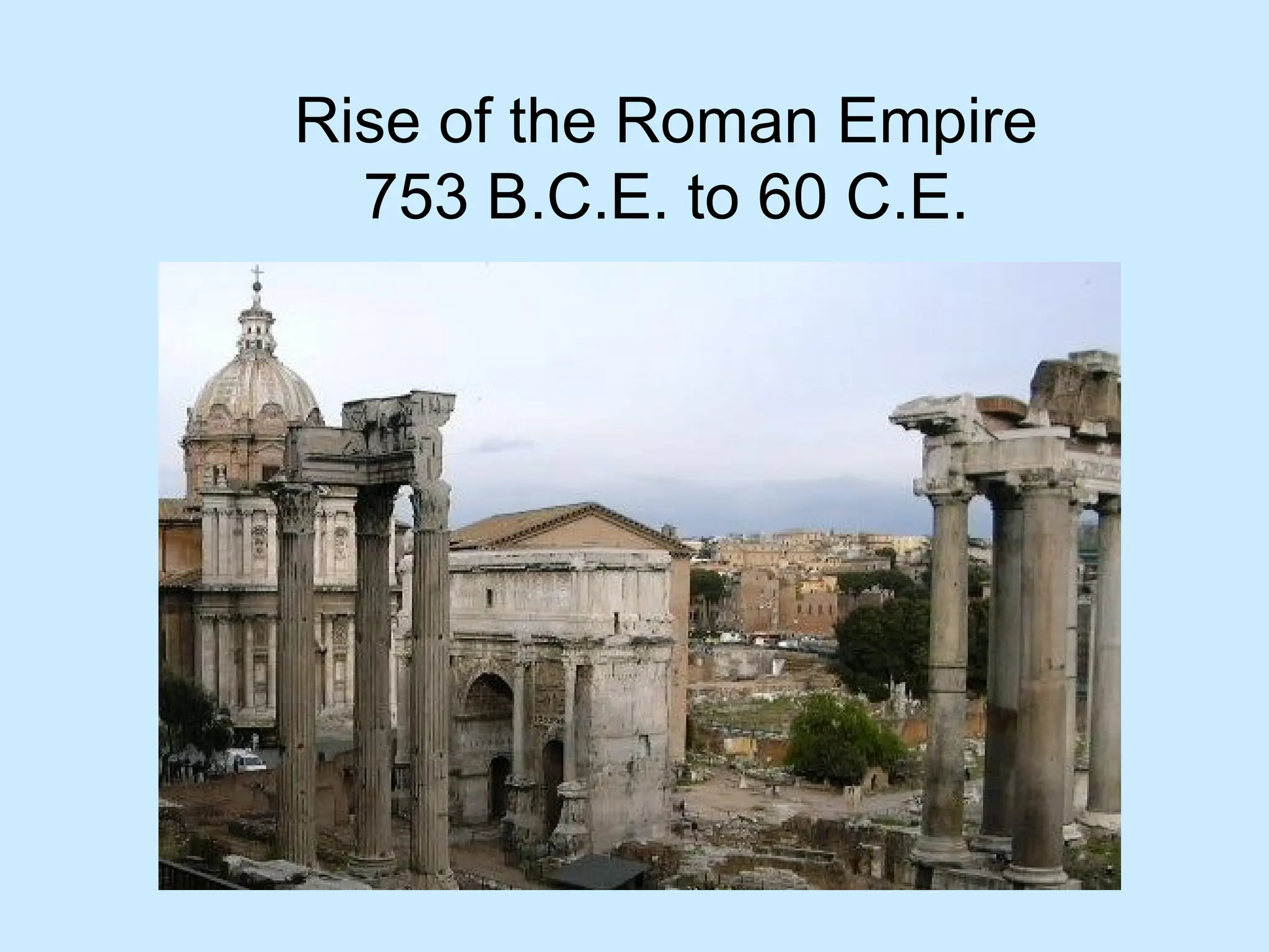 Rise of the Roman Empire in world civilization.ppt