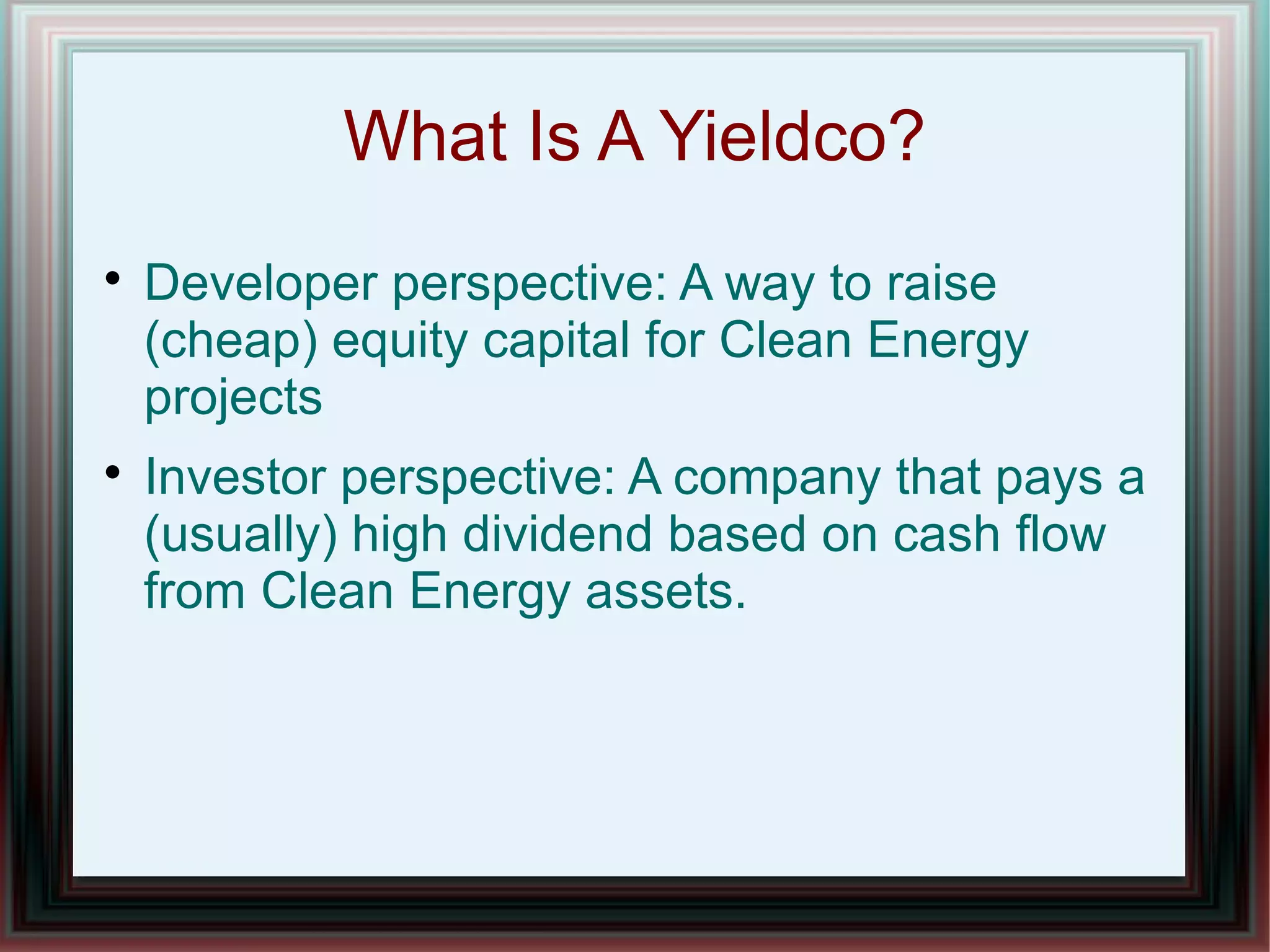 The Rise of the Yieldco | PPT