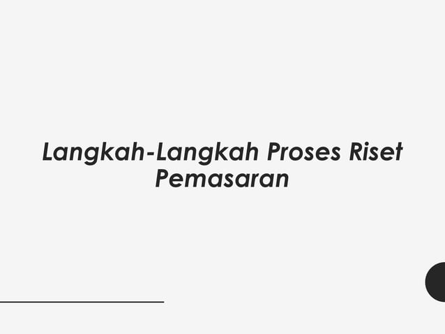 Presentasi Langkah-langkah Riset Pemasaran.pptx