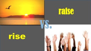 Rise vs raise | PPTX