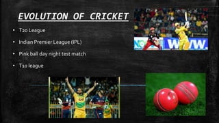 CRICKET | PPTX | Cricket | Sports