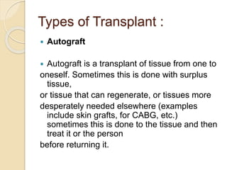 Transplantation of organ types and techniques | PPTX