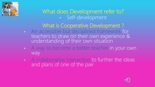 Cooperative Development: A way forward for teachers' development | PPT