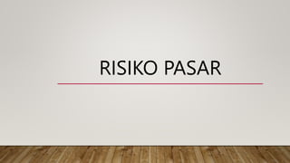 RISIKO PASAR by JA.pptx