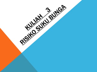 risiko suku bunga.pptrisiko suku bunga.ppt