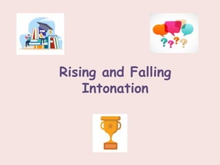 Rising and Falling Intonation.pptx