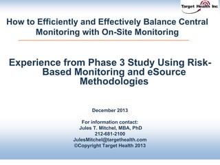 How to Efficiently and Effectively Balance Central Monitoring with On ...