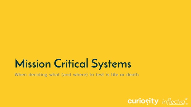 InflectraCON 360: Risk-Based Testing for Mission Critical Systems | PPT