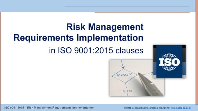 Risk Management Requirements Implementation in ISO 9001:2015 Clauses ...