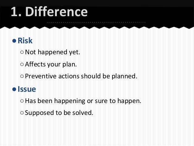 Risk and issue
