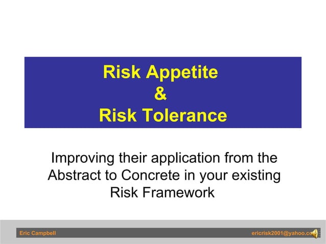 Risk Appetite & Risk Tolerance: Improving their application from ...