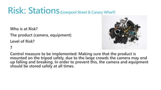 Risk assessment | PPTX | Cameras and Camcorders | Consumer Electronics