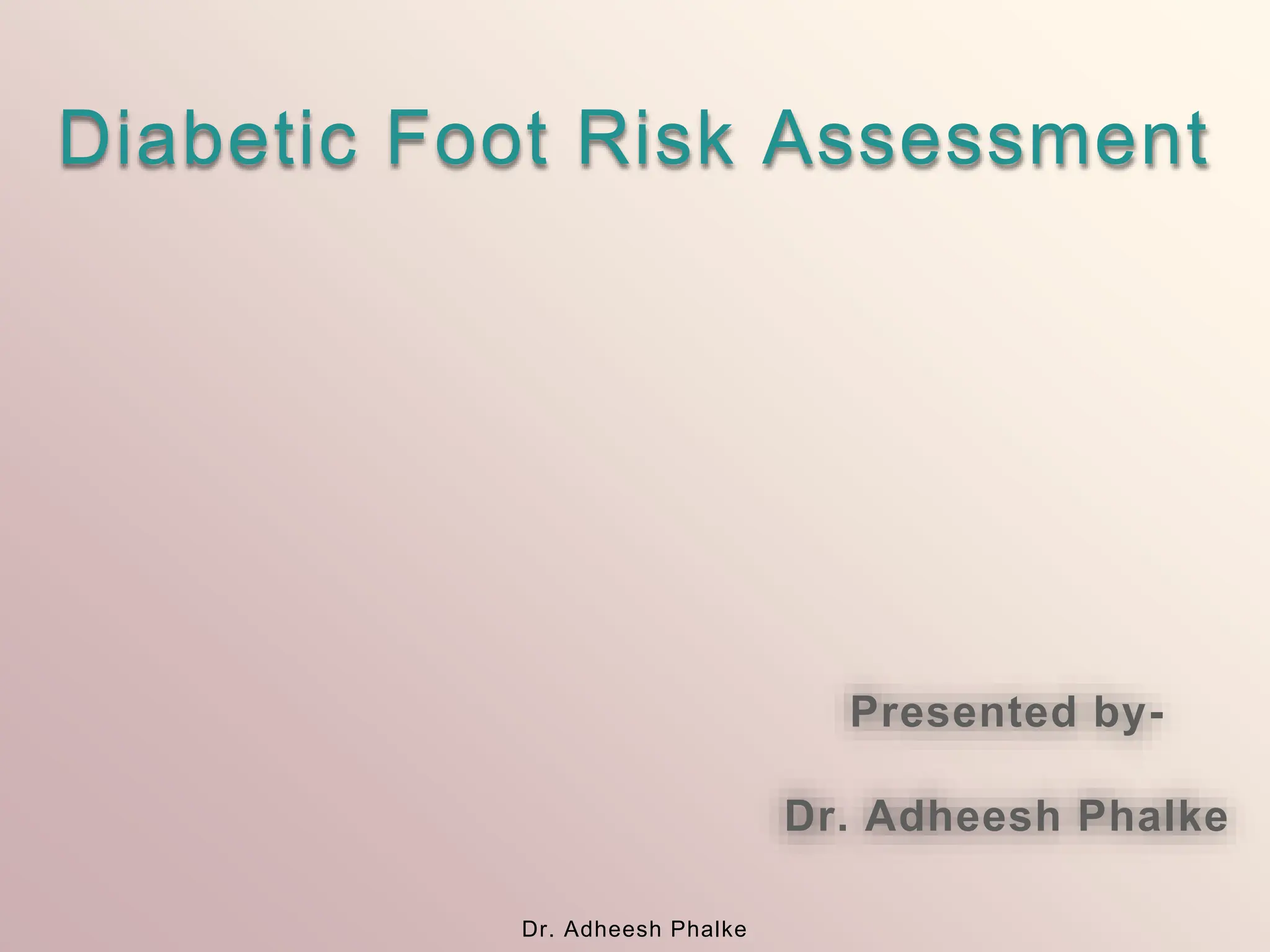Risk Assessment and Stratification Diabetic Foot.pptx