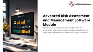 Advanced Risk Assessment and Management Software Module | PPTX