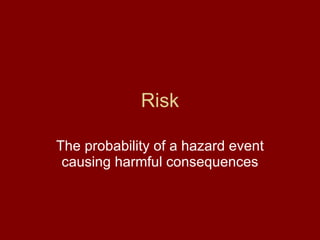 Risk Assessment & Prediction Of Hazards | PPT