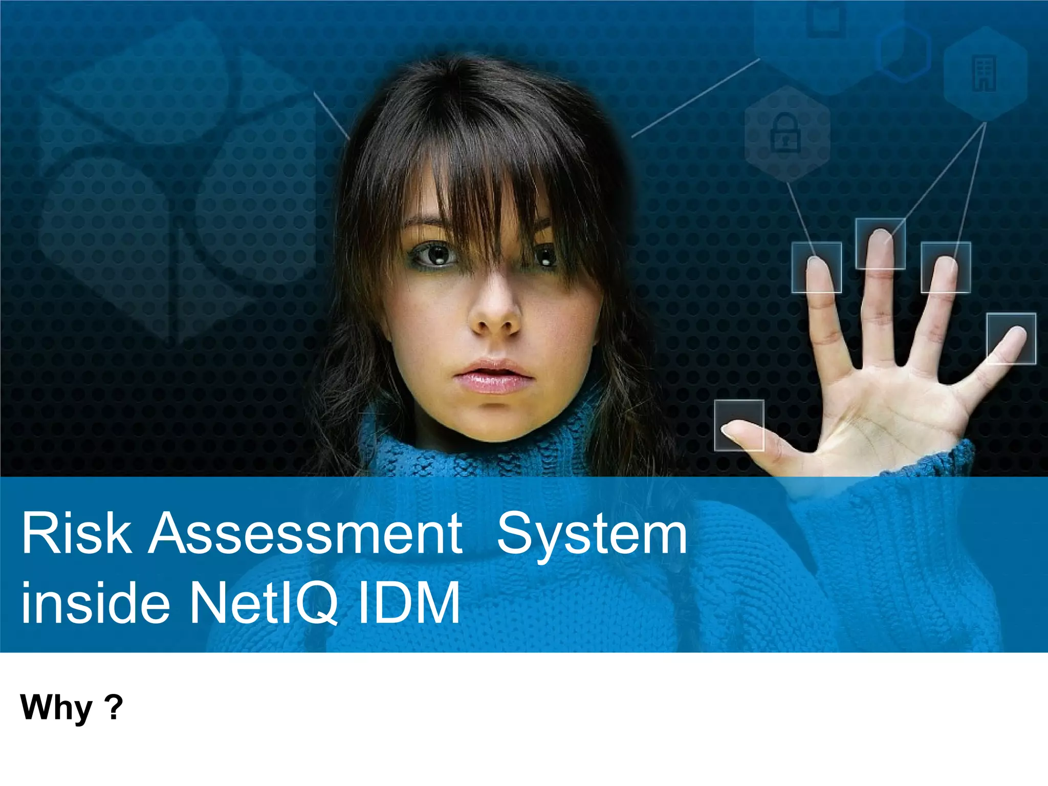 Risk assessment system inside NetIQ. NCU development | PPT