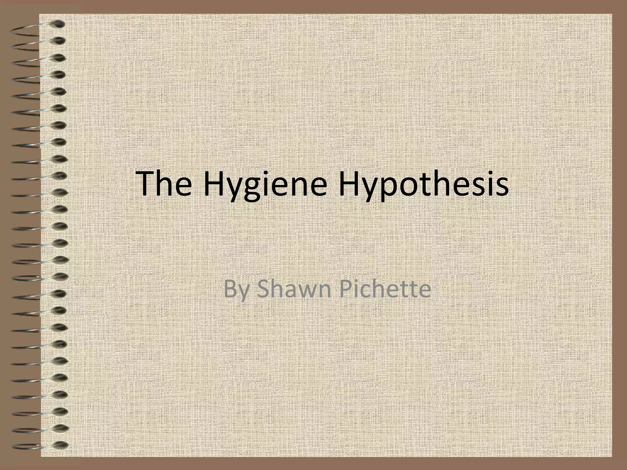 Risk Assessment The Hygiene Hypothesis | PPT | Lung and Respiratory Health | Diseases and Conditions