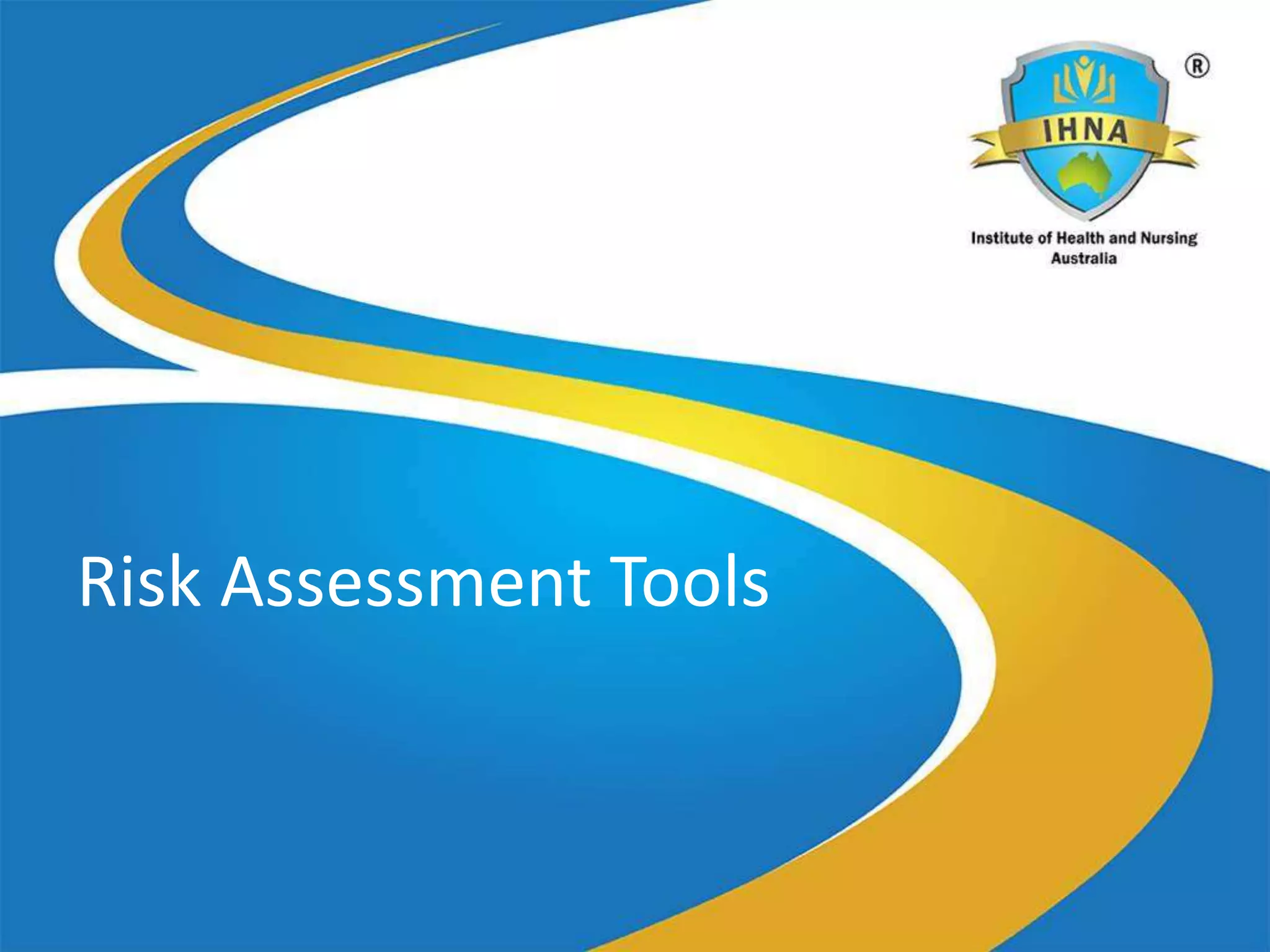 Tools for Risk Assessment in Nursing - Return to Nursing Program | PPTX