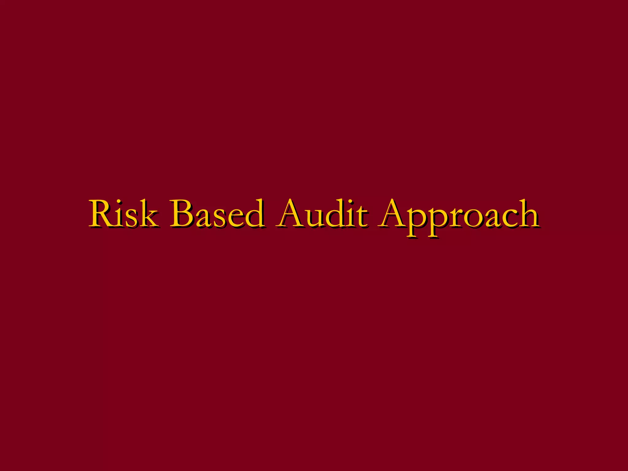 Risk Based Audit Approach | PPT