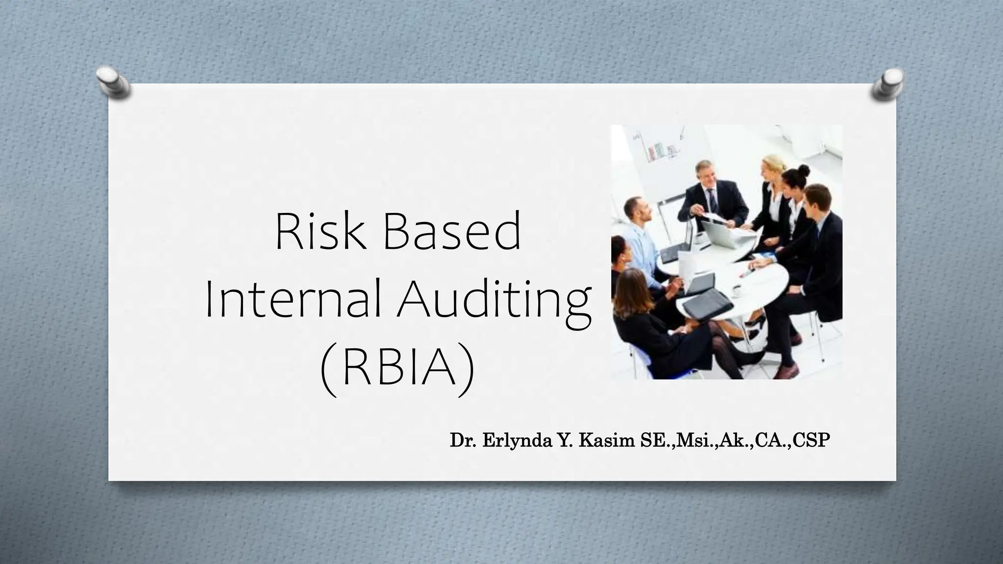 RISK BASED INTERNAL AUDIT - AUDITING .pptx