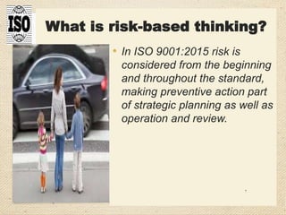 RISK BASED THINKING IN ISO 9001 2015.pptx | Business | Business and Finance