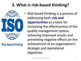 Risk based thinking in ms iso 9001 2015 | PPT