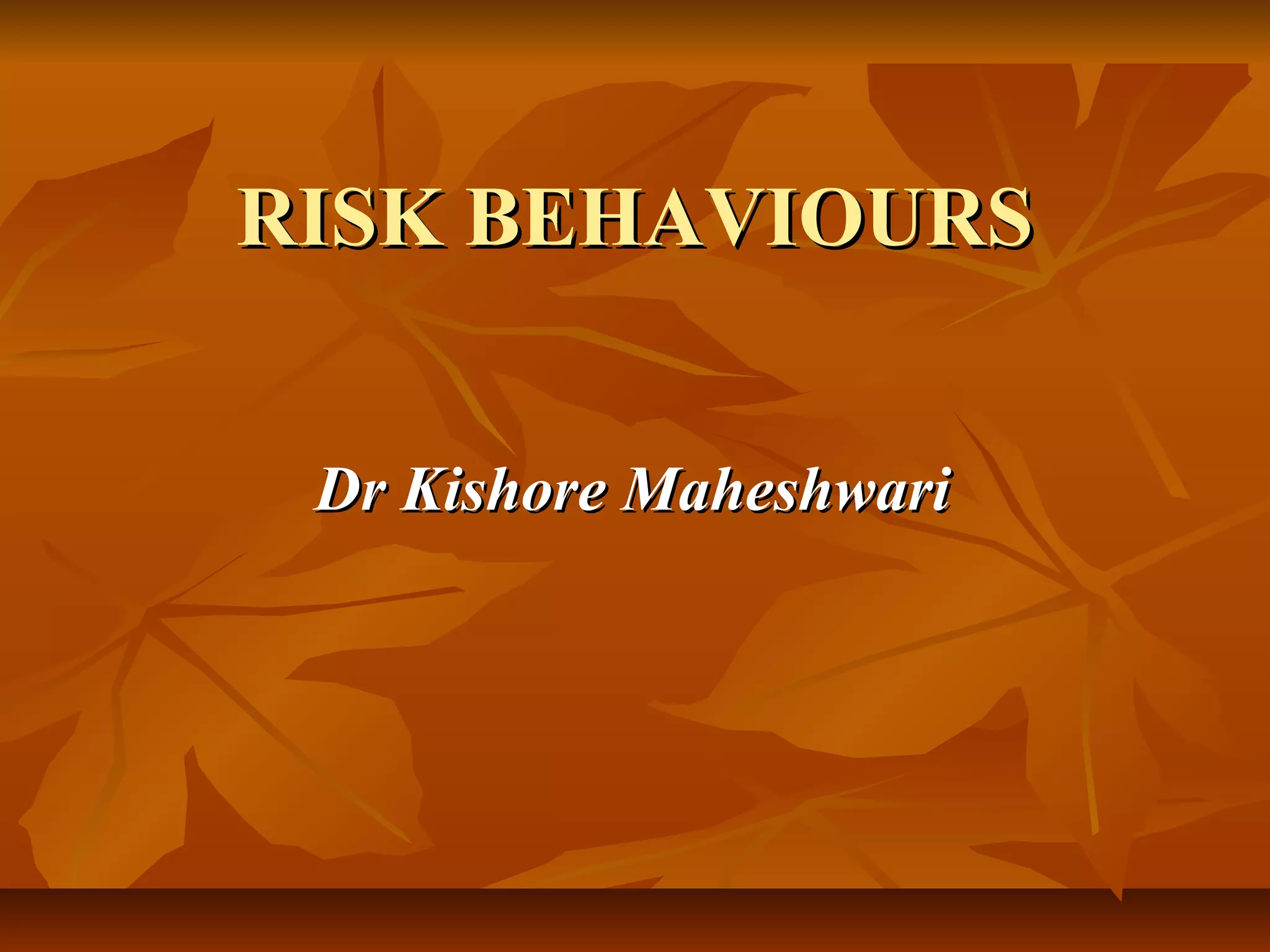 Risk behaviours ppt | PPT