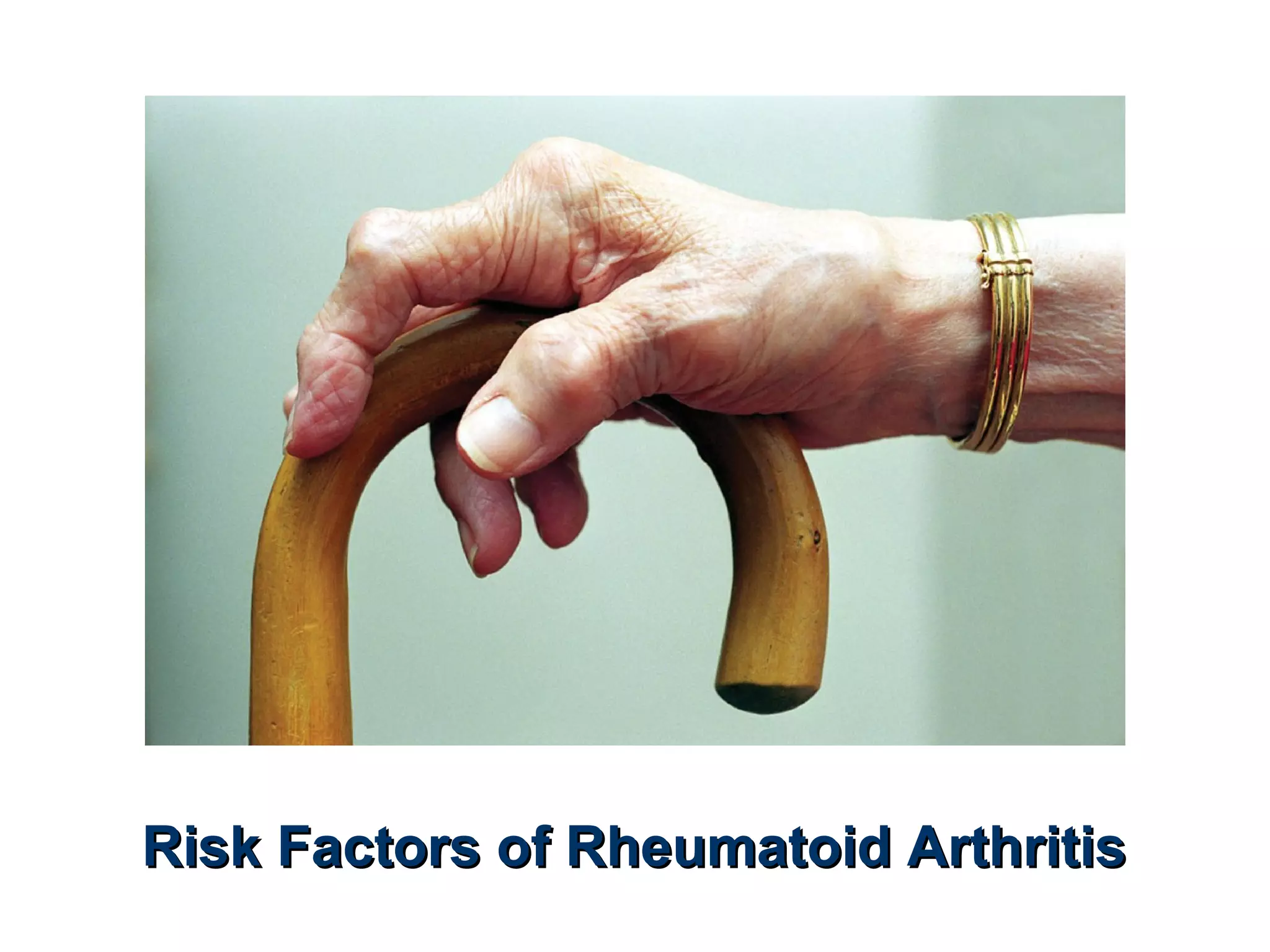 Risk Factors of Rheumatoid Arthritis | PPT