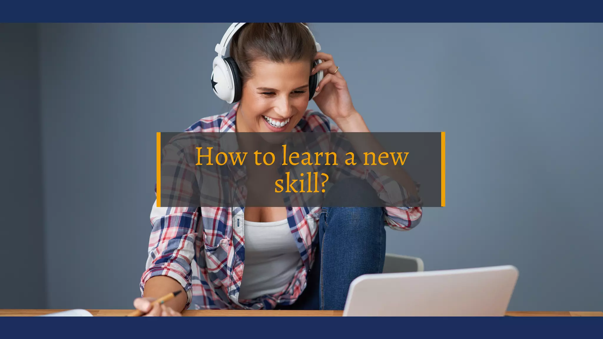 How to learn a new skill? | PPT