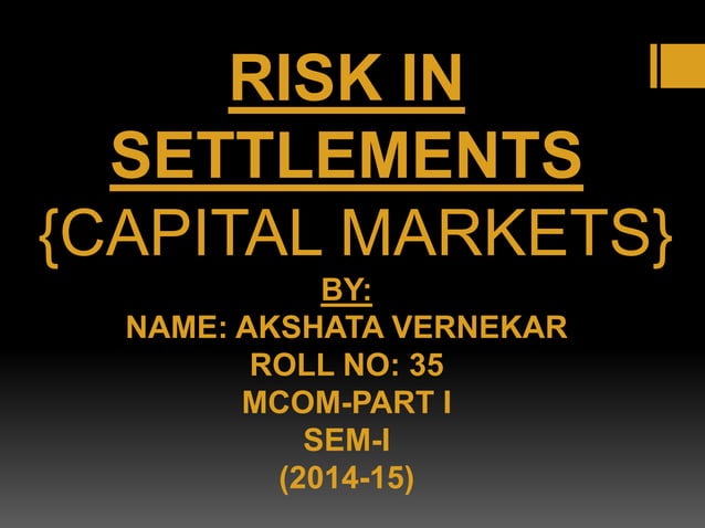 Risk in settlements ppt | PPTX