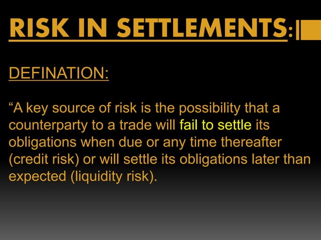 Risk in settlements ppt | PPTX