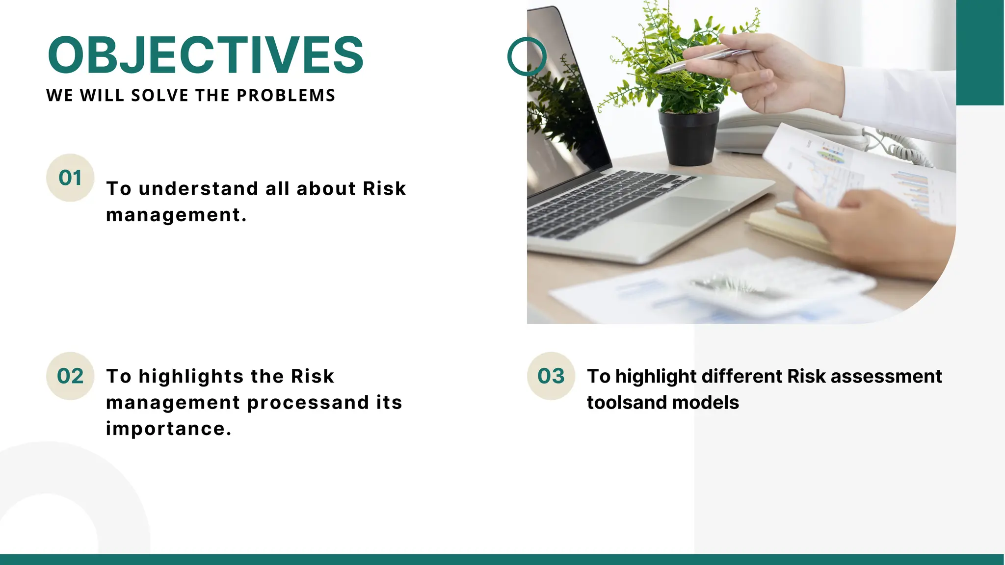 Risk management .. WE WILL SOLVE THE PROBLEMS To understand all about ...